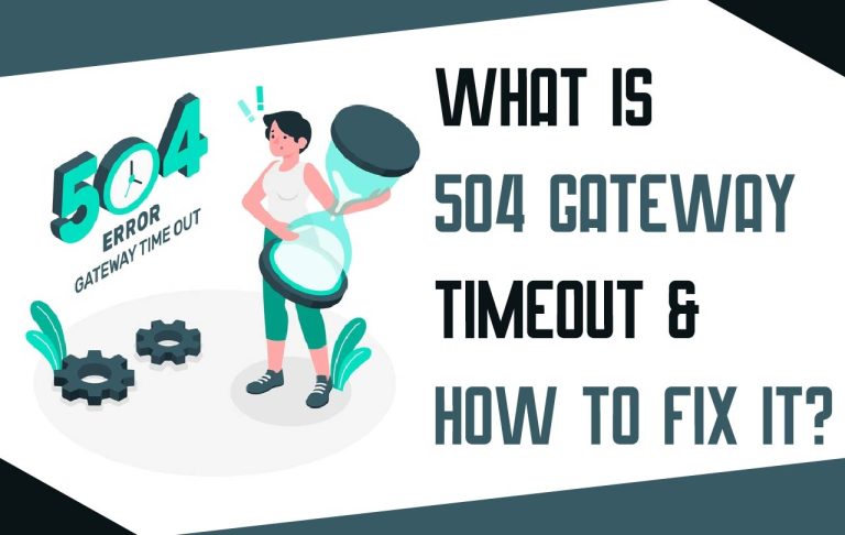 What is 504 Gateway Timeout& How to fix it?