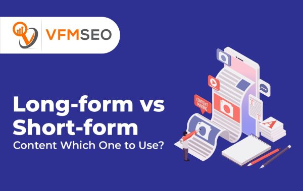 Long-form vs Short-form Content: Which One to Use? – VFMSEO